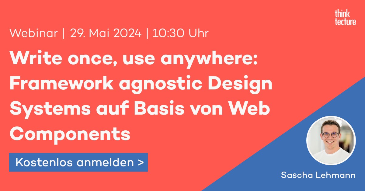 Write Once Use Anywhere Framework Agnostic Design Systems Auf Basis Von Web Components